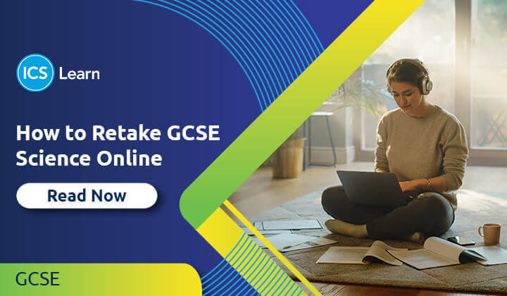 How to Retake GCSE Science Online | GCSEs for Adults & Teens | ICS Learn